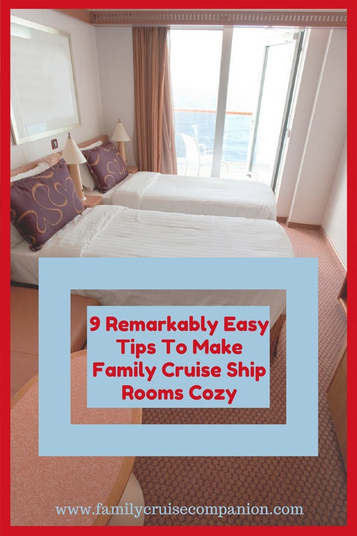 9 Remarkably Easy Tips To Make Family Cruise Ship Rooms Cozy
